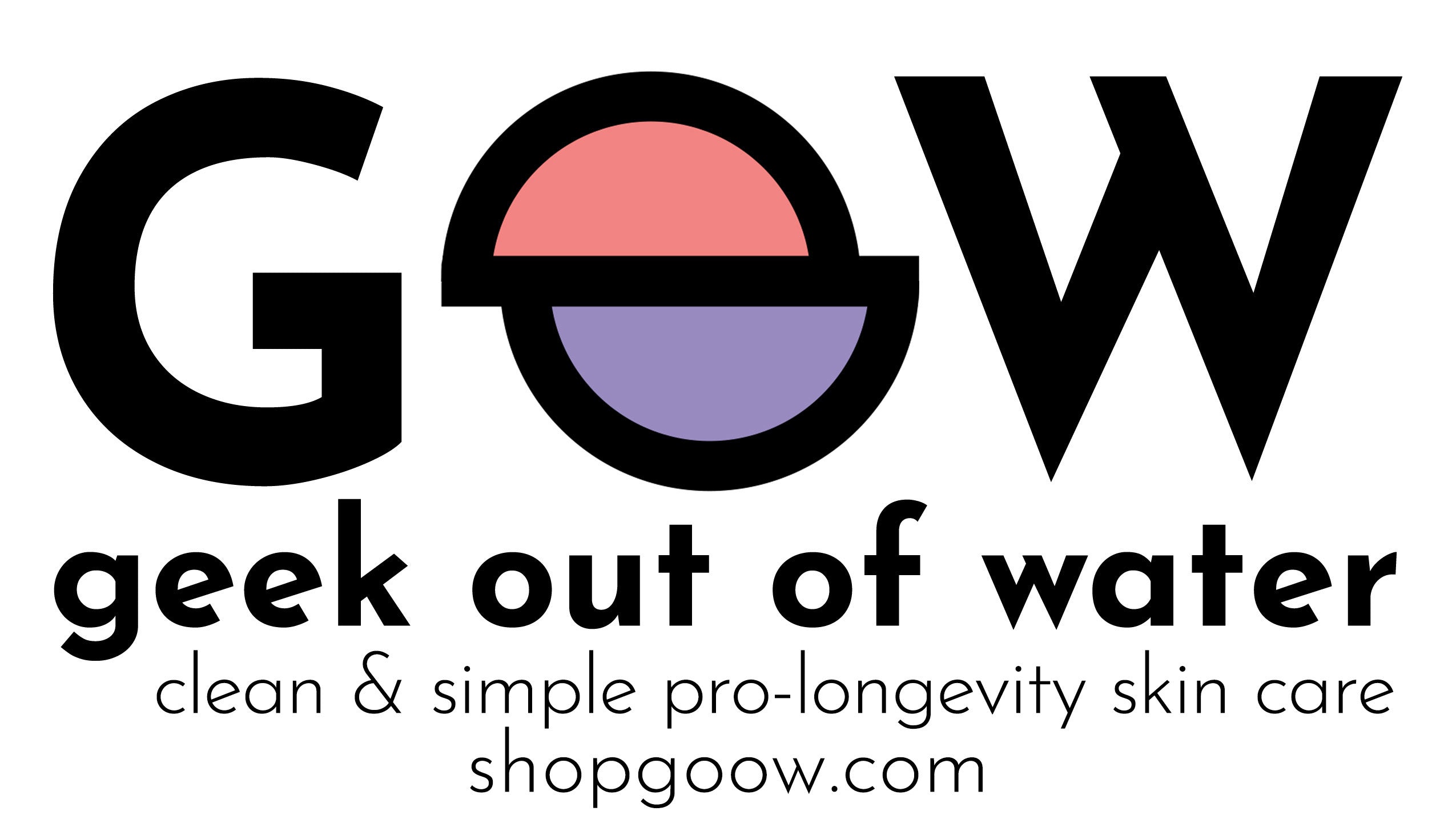 GOOW Skin Care Geek Out of Water Clean & Simple Pro-Longevity Skincare ...